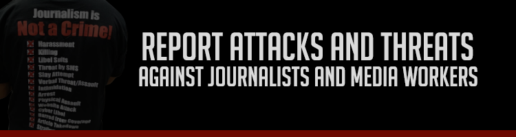 Report: Attacks and Threats Against Journalists and Media Workers | CMFR